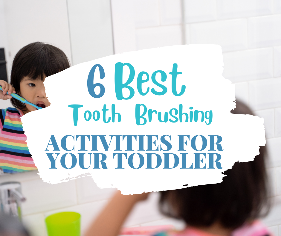 6 Best Tooth Brushing Activities For Your Toddler | EEVVEE